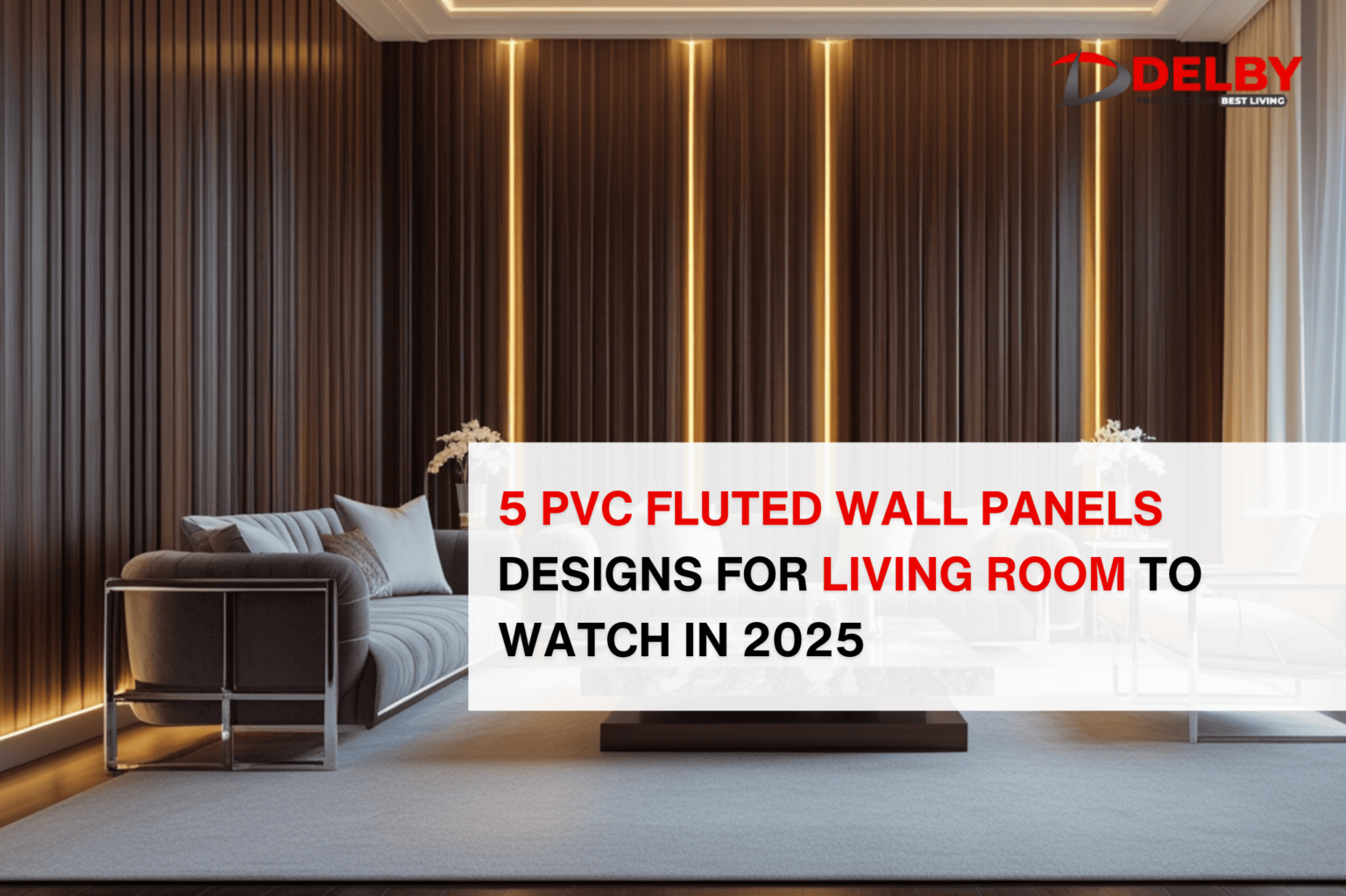 5 PVC Fluted Wall Panel Designs for Living Room to Watch in 2025 ...